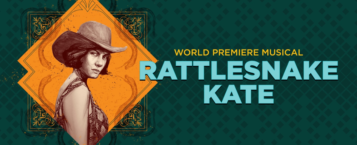 Reviving a Legend: Rattlesnake Kate - Denver Center for the Performing Arts
