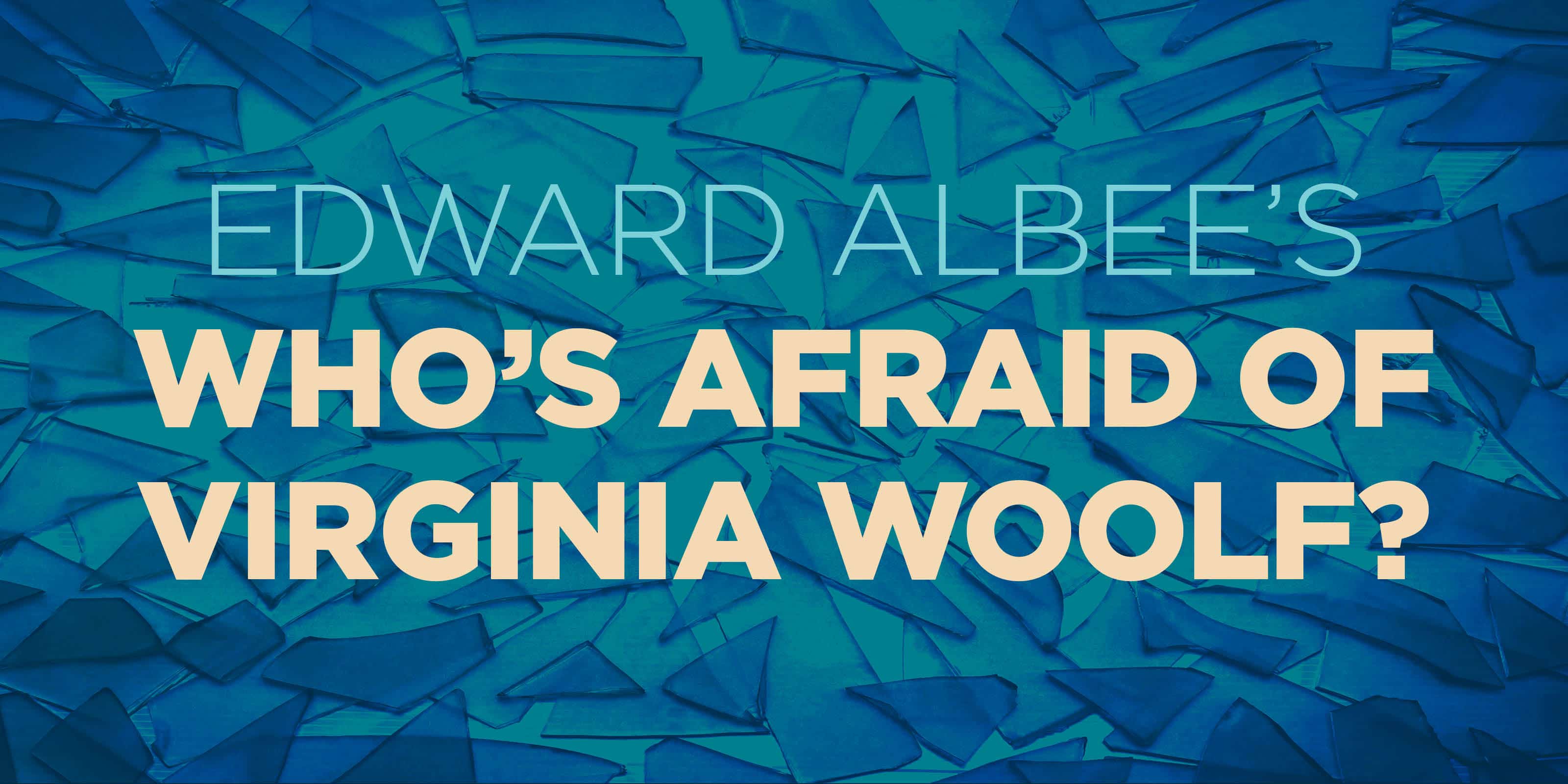 Edward Albee’s Who's Afraid of Virginia Woolf? - Denver Center for the ...