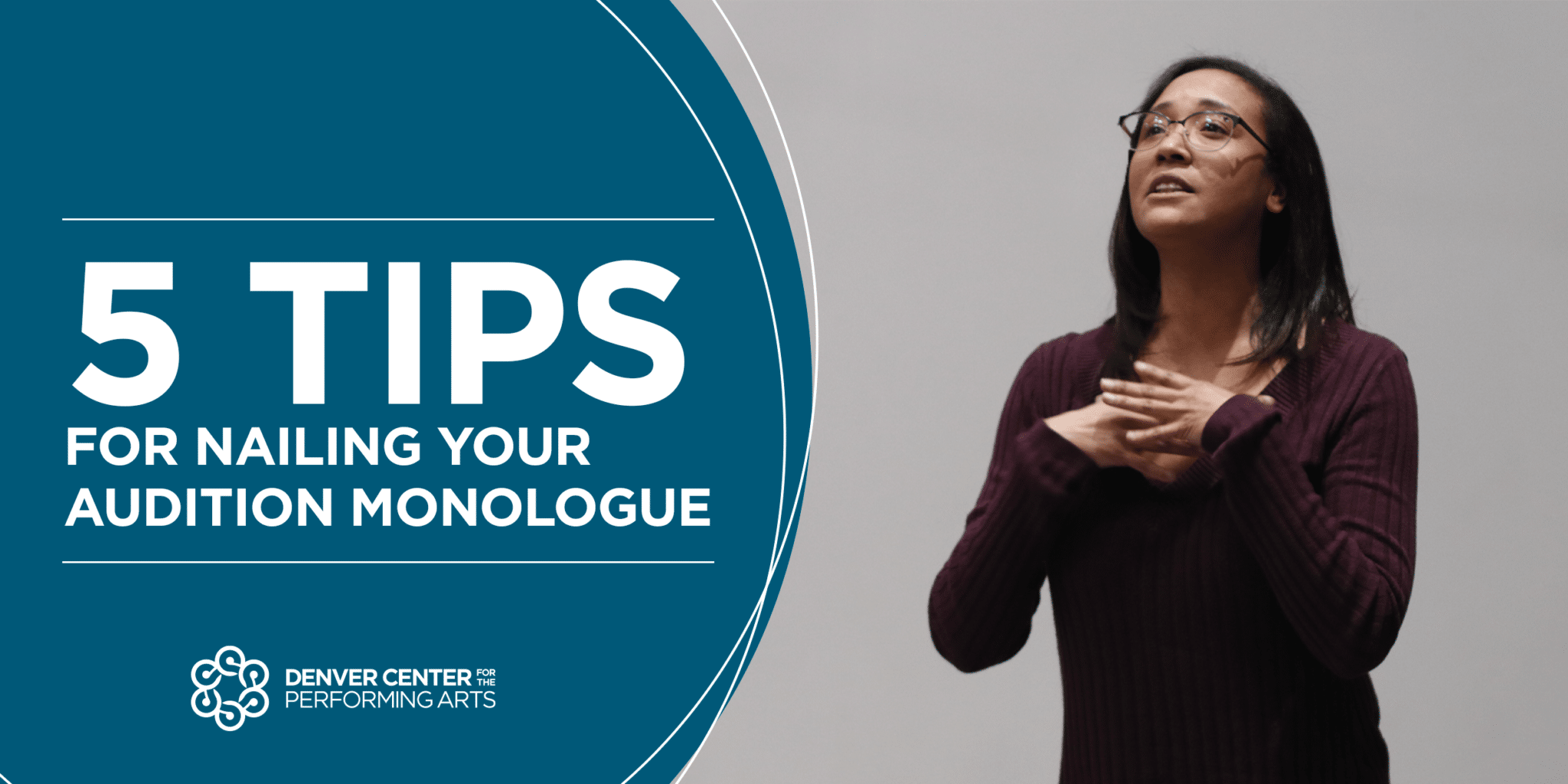 5 Tips for Nailing Your Audition Monologue - Denver Center for the ...