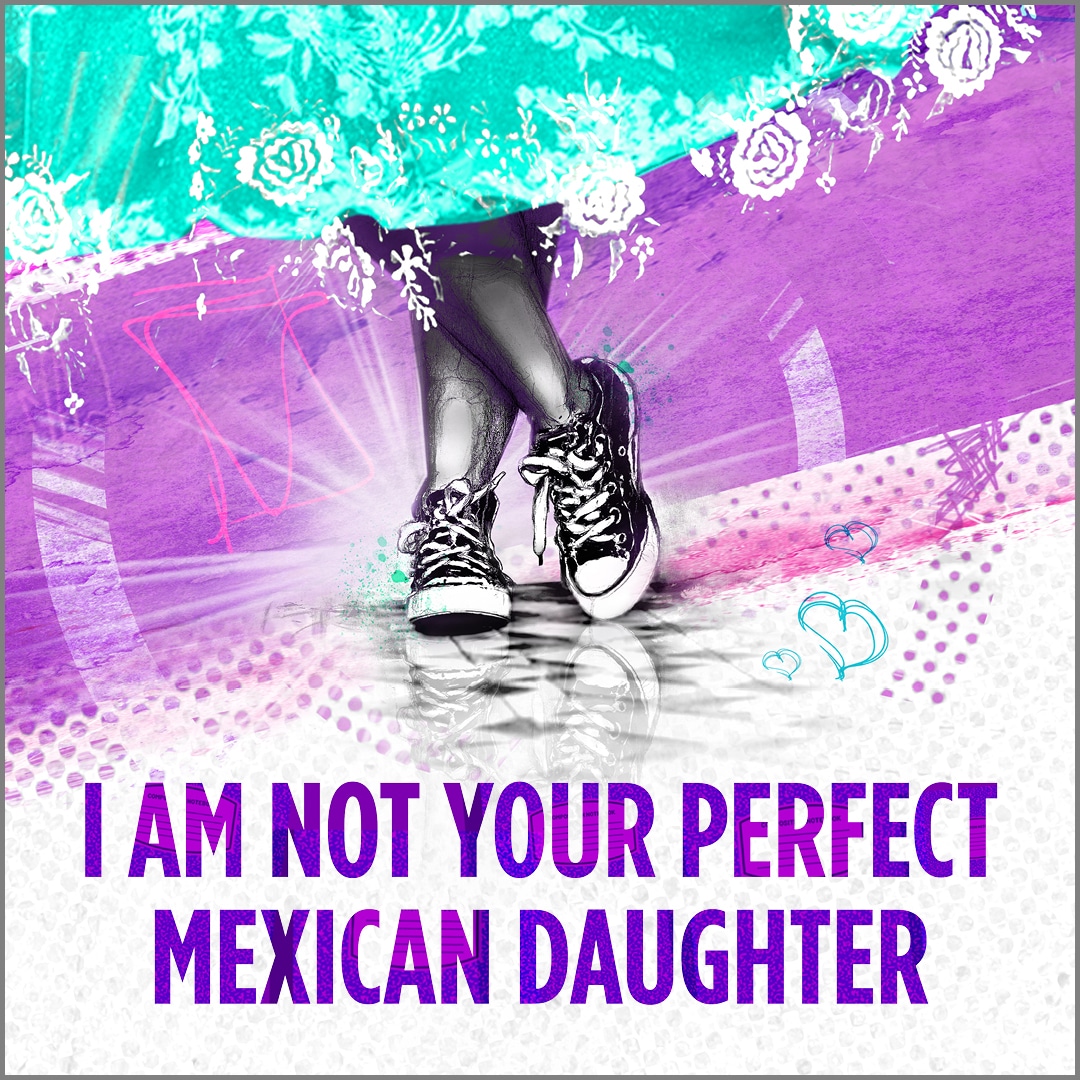 Official I Am Not Your Perfect Mexican Daughter Tickets - Kilstrom ...