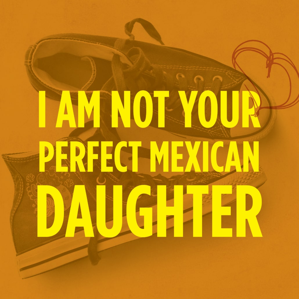 Official I Am Not Your Perfect Mexican Daughter Tickets - Kilstrom ...
