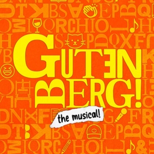 Official Gutenberg! The Musical! Tickets - Garner Galleria Theatre ...