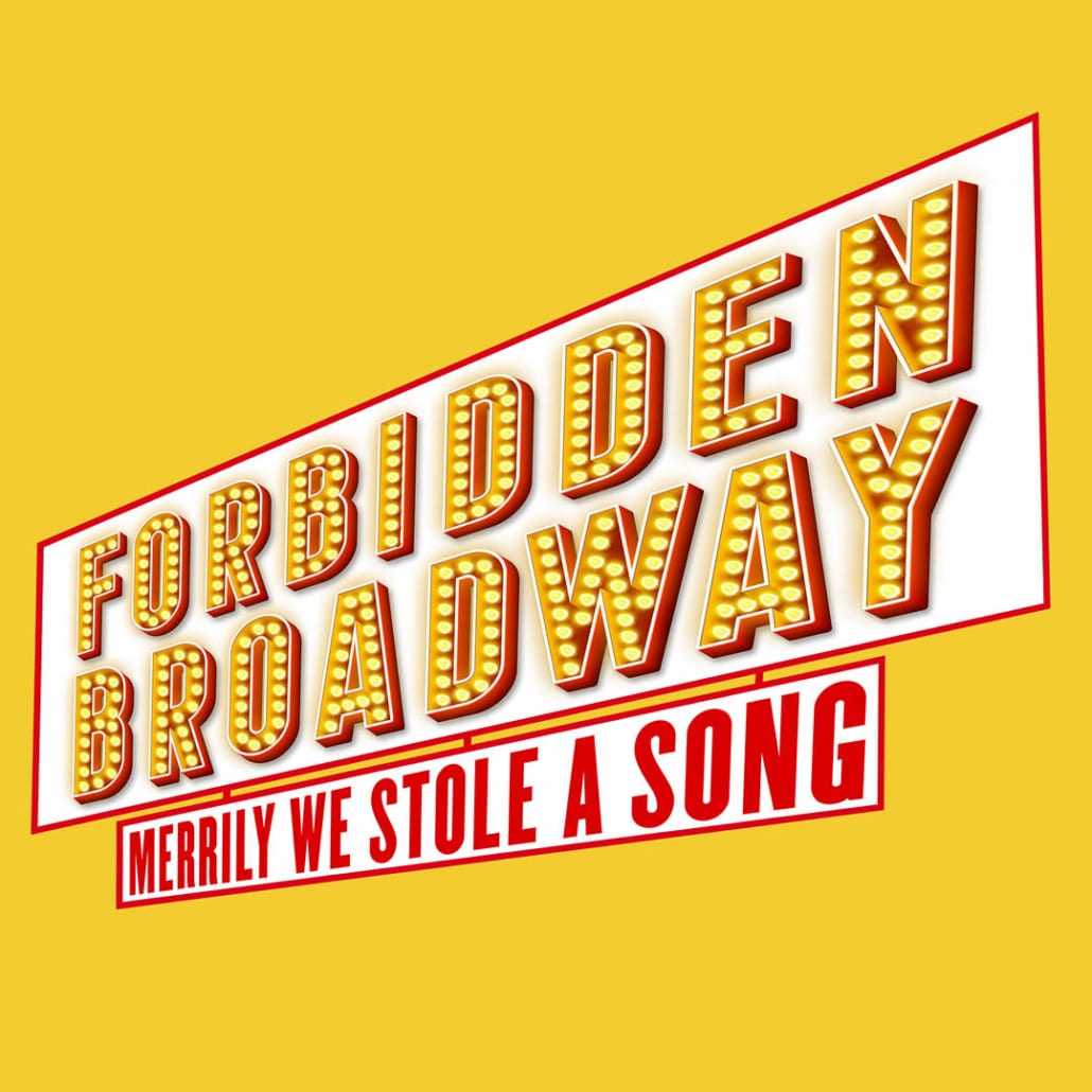 Official Forbidden Broadway: Merrily We Stole A Song Tickets - Garner ...