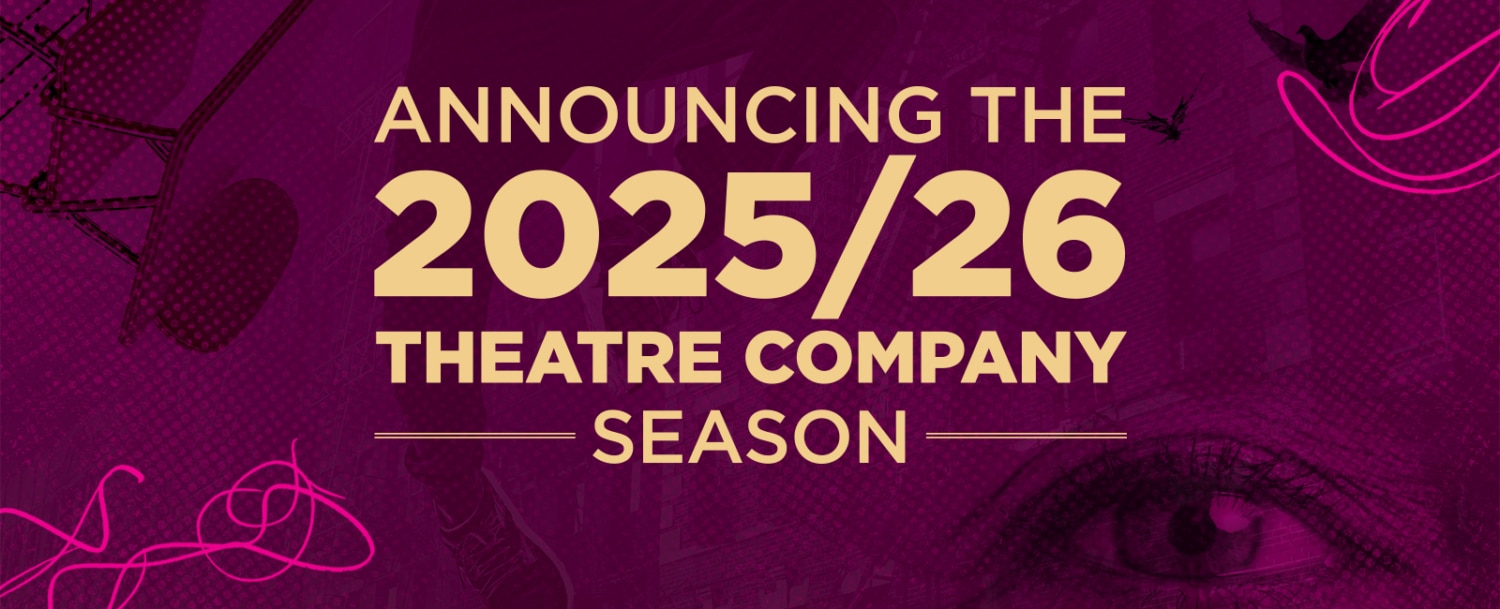 2025/26 Theatre Company Season Announced - Denver Center for the ...